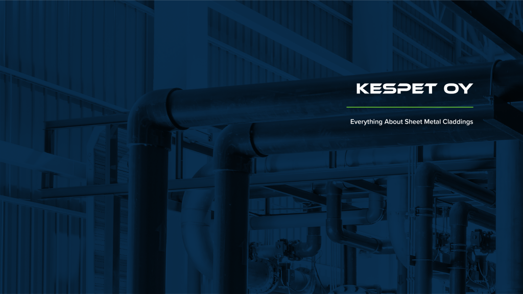 All you need to know about Kespet’s sheet metal claddings, part 1 ...